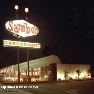 Top Places to Eat in The 90s and Their Favorite Menu Items - Bourbono